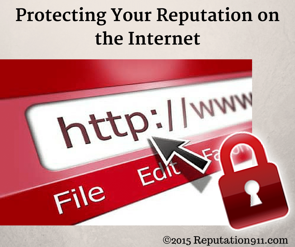 Protecting Your Reputation on the Internet | Reputation911 Protecting Your Reputation on the Internet | Reputation911