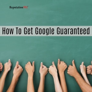 Google Guaranteed: Why Your Business Needs It In 2025