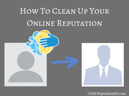 How to Clean Up Your Online Reputation | Reputation911