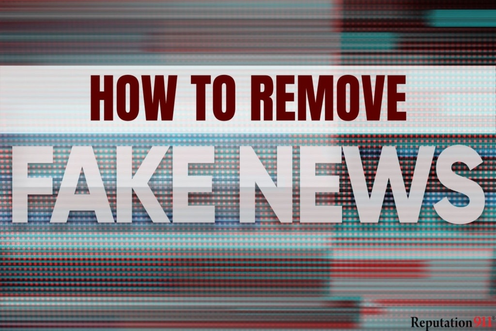 How to Remove False Information From The Internet | Reputation911